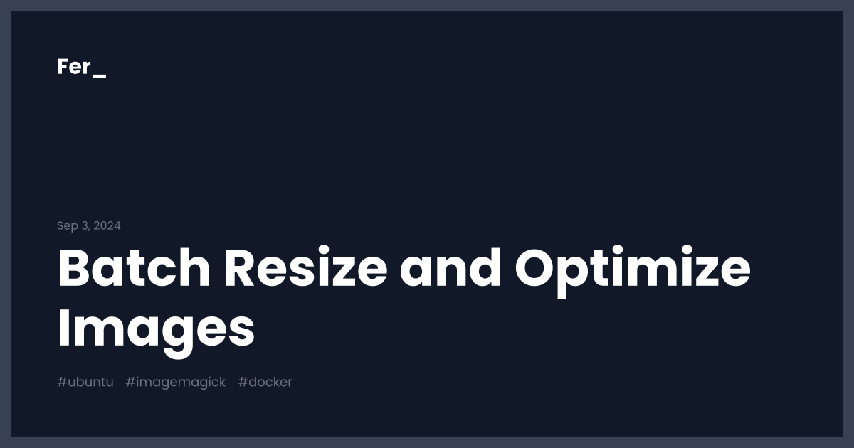 Batch Resize and Optimize Images - Fer_