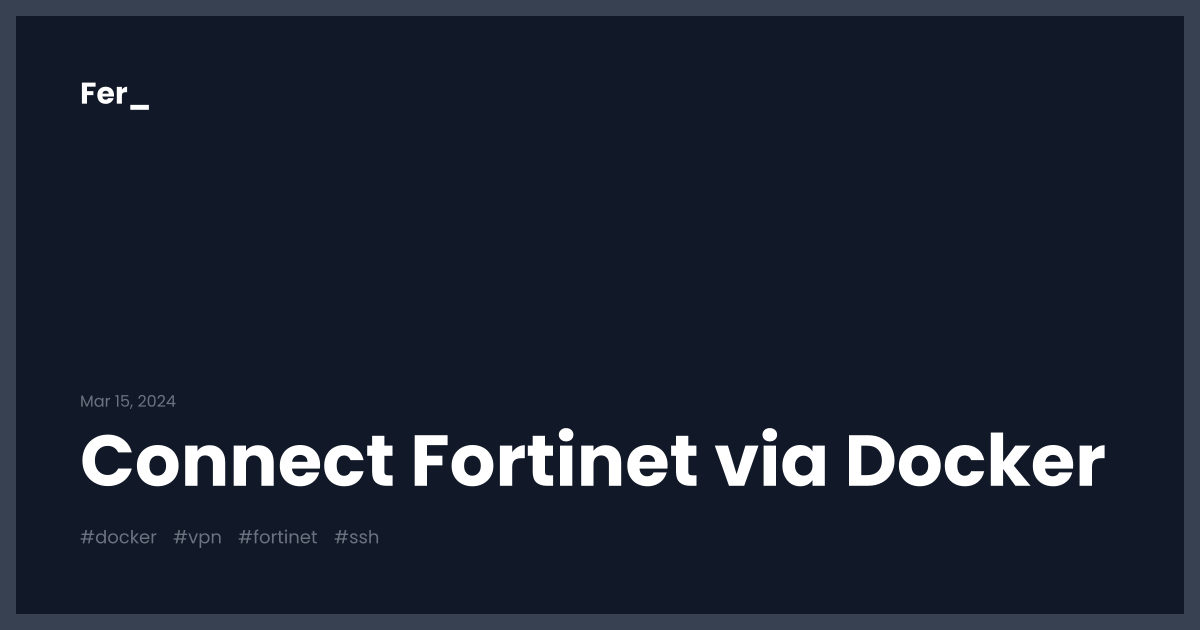 Connect Fortinet via Docker - Fer_