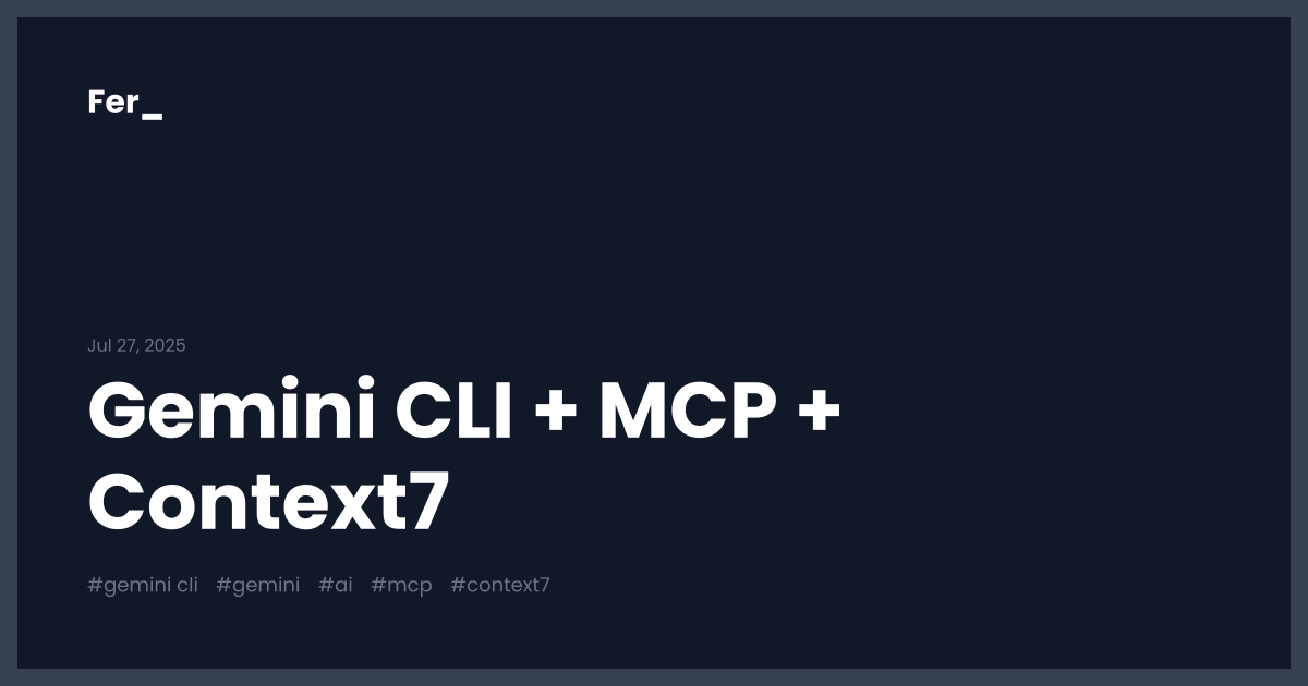 Gemini CLI + MCP + Context7 - Fer_
